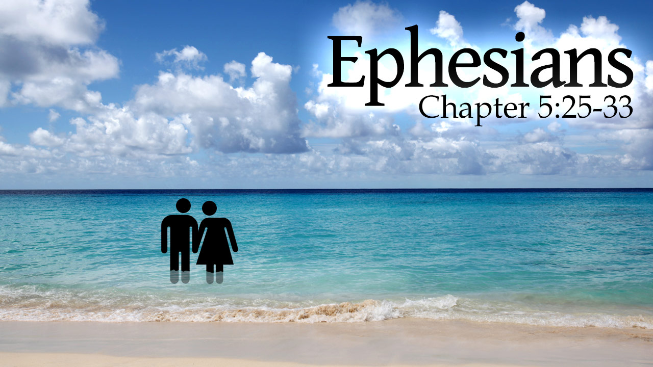 Ephesians 5 25 33 Verse By Verse